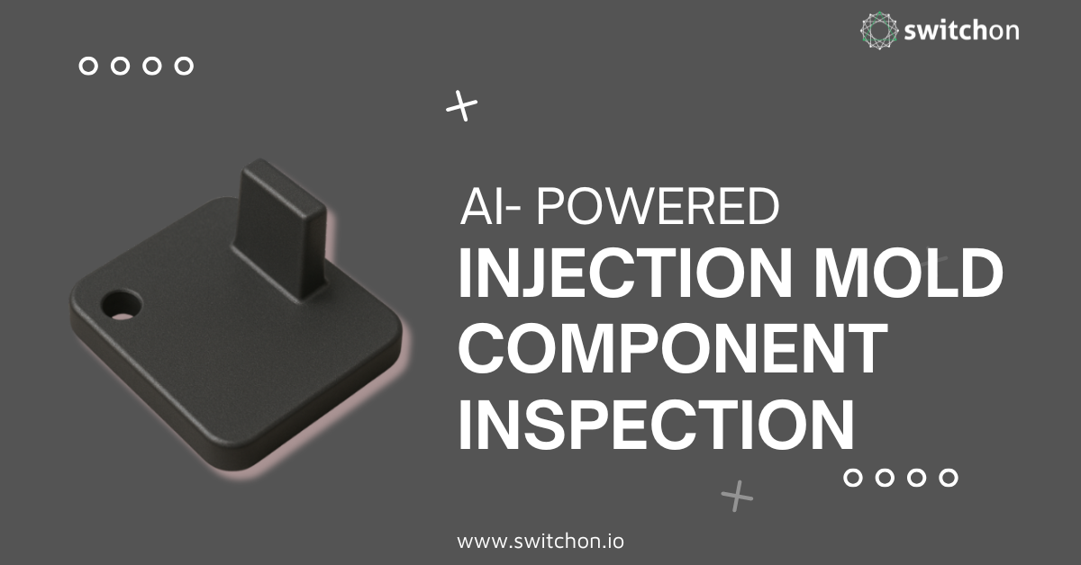 Injection molded component inspection